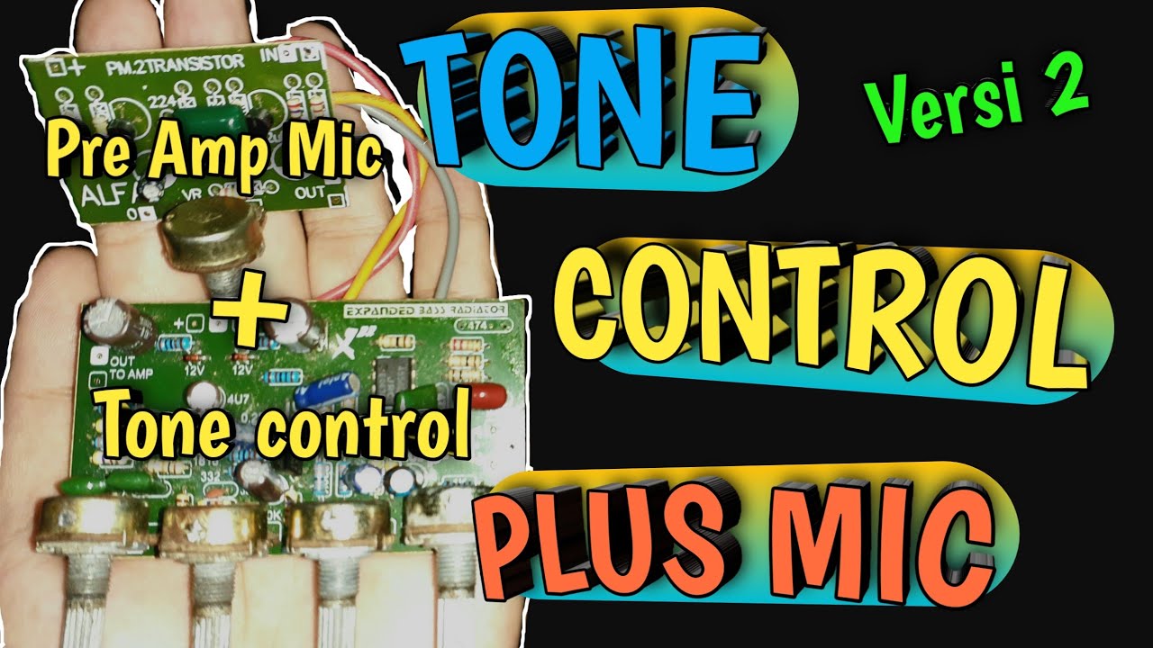 HOW TO COMBINE TONE CONTROL AND MIC PRE AMP VERSION 2 # ...