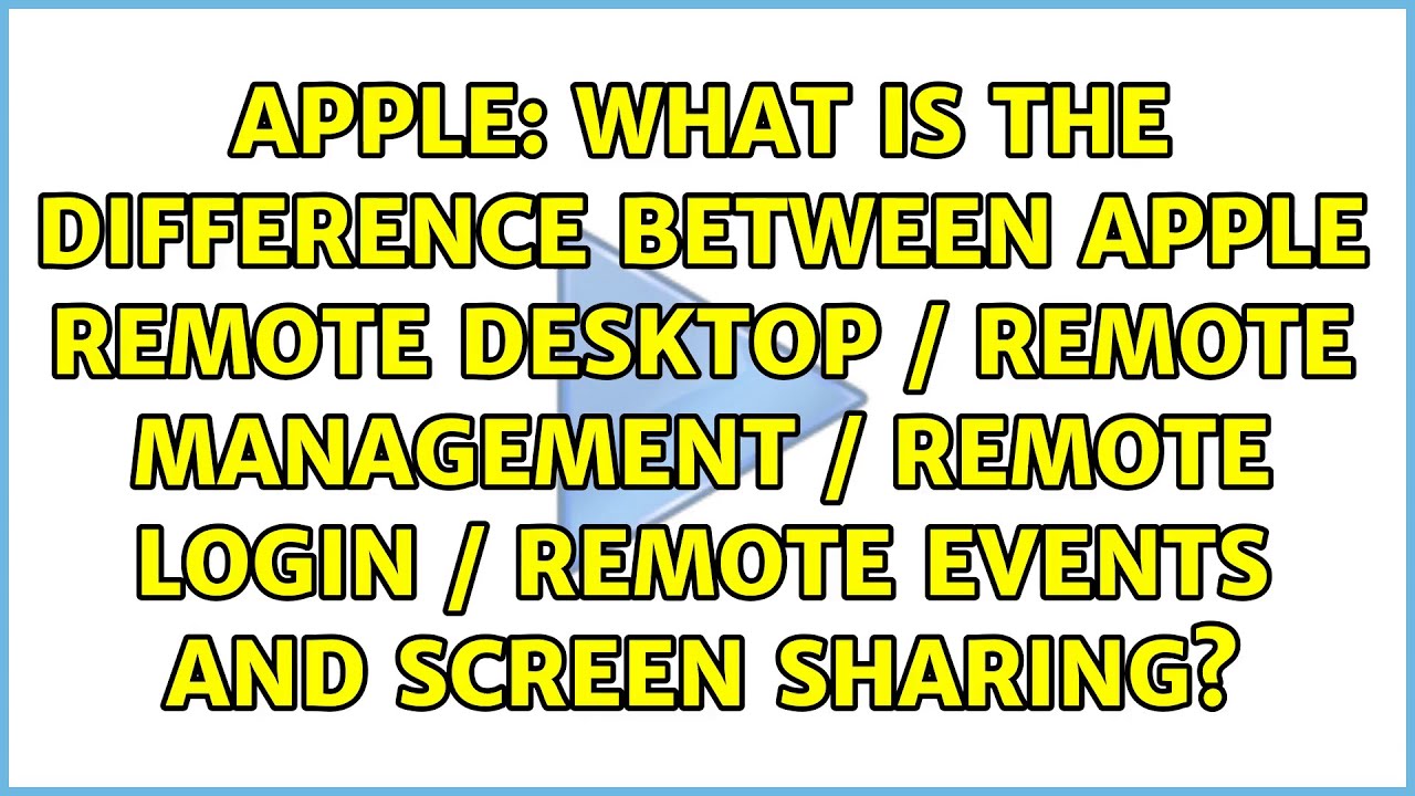 What is the difference between Apple Remote Desktop / Remote Management ...