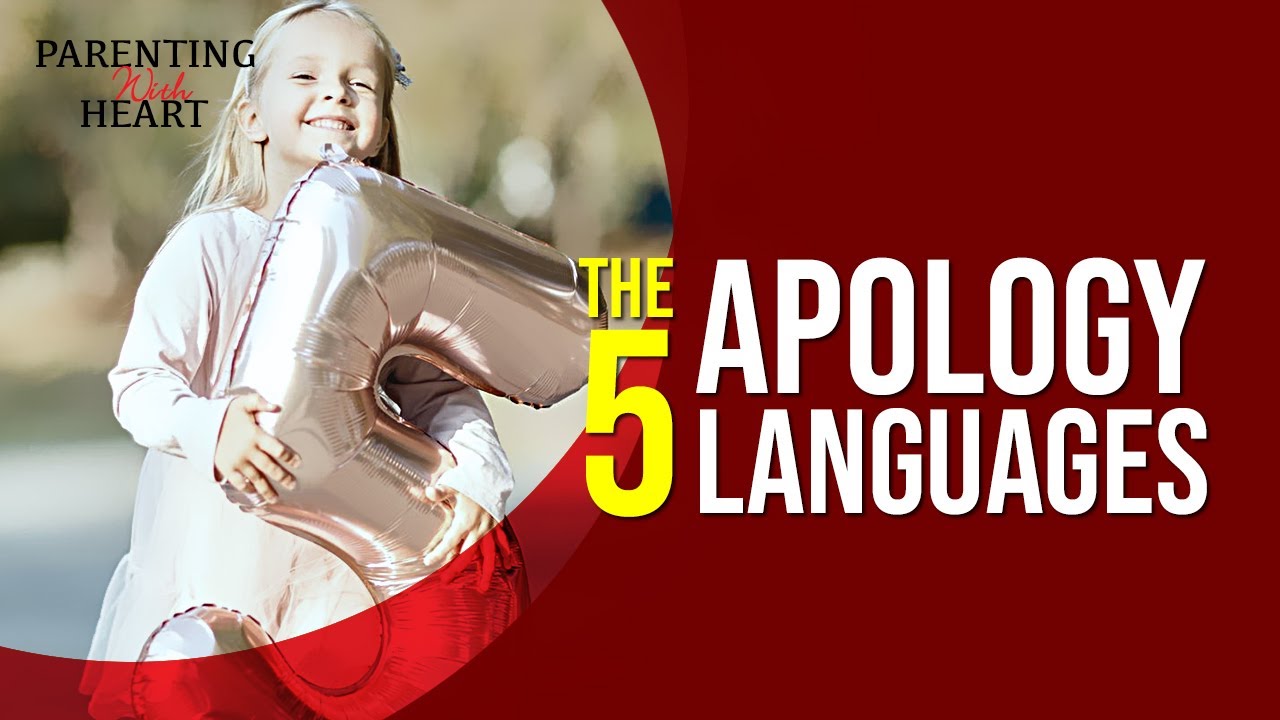 The 5 Apology Languages | Parenting With Heart 👩‍ ️‍👨 - YouTube