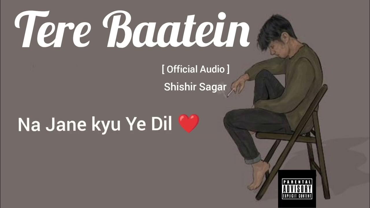 Tere Baatein | Official Audio | Shishir Sagar | Hindi Rap Song | - YouTube
