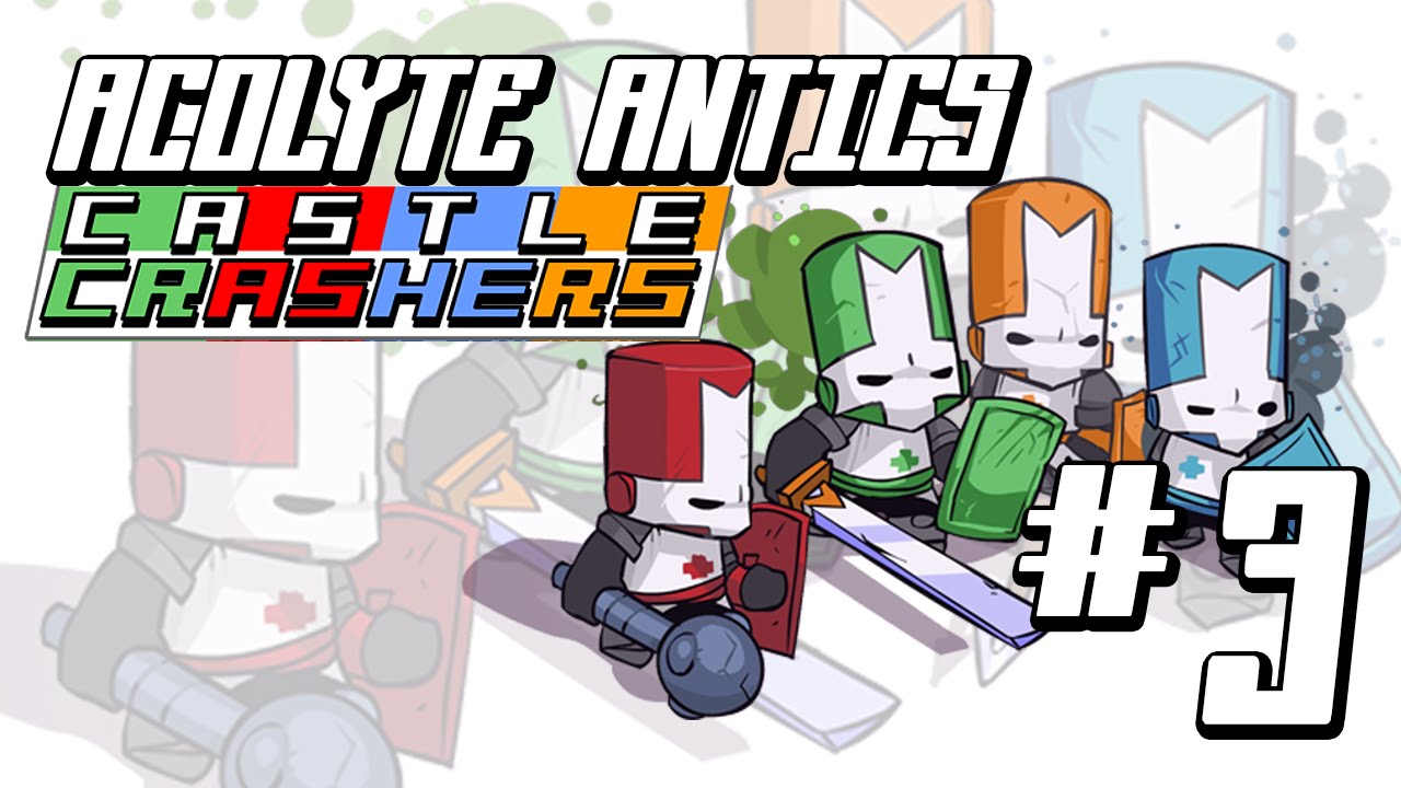 Acolyte Antics: Castle Crashers - Episode 03 - PandazZZZ - YouTube