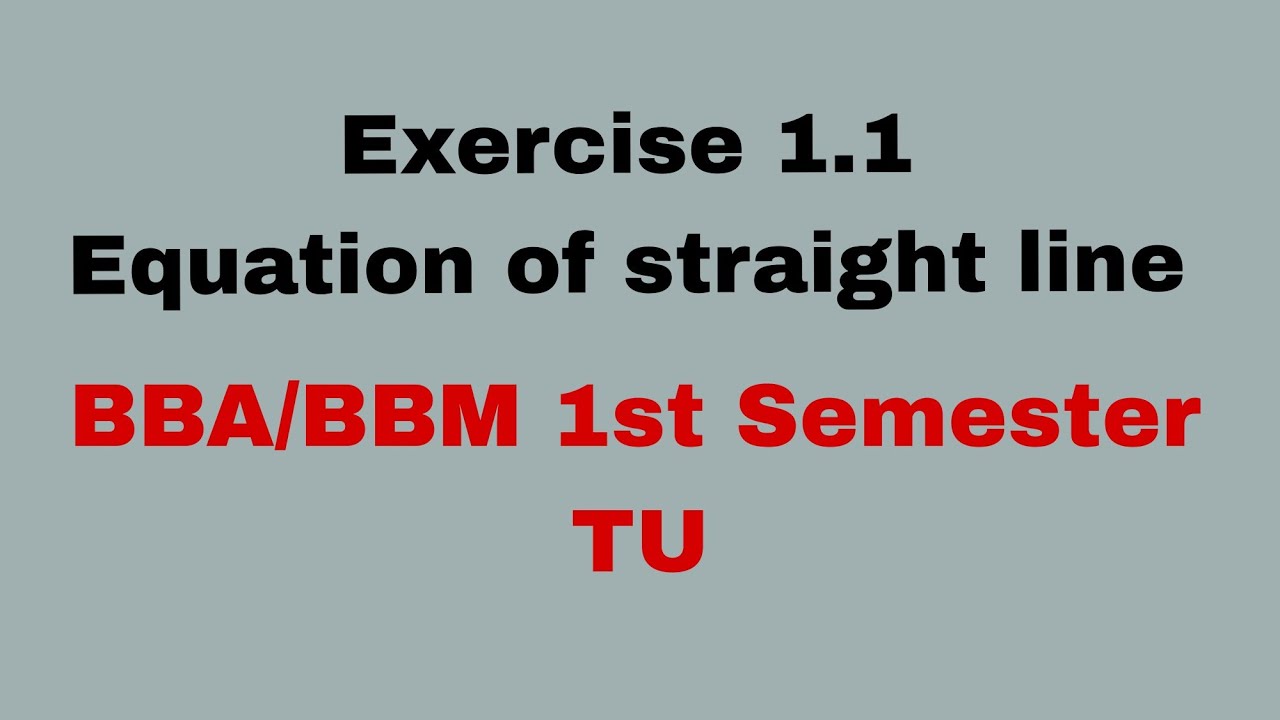 Straight Line – BBA BBM 1st Semester Math | Exercise 1.1 Full ...