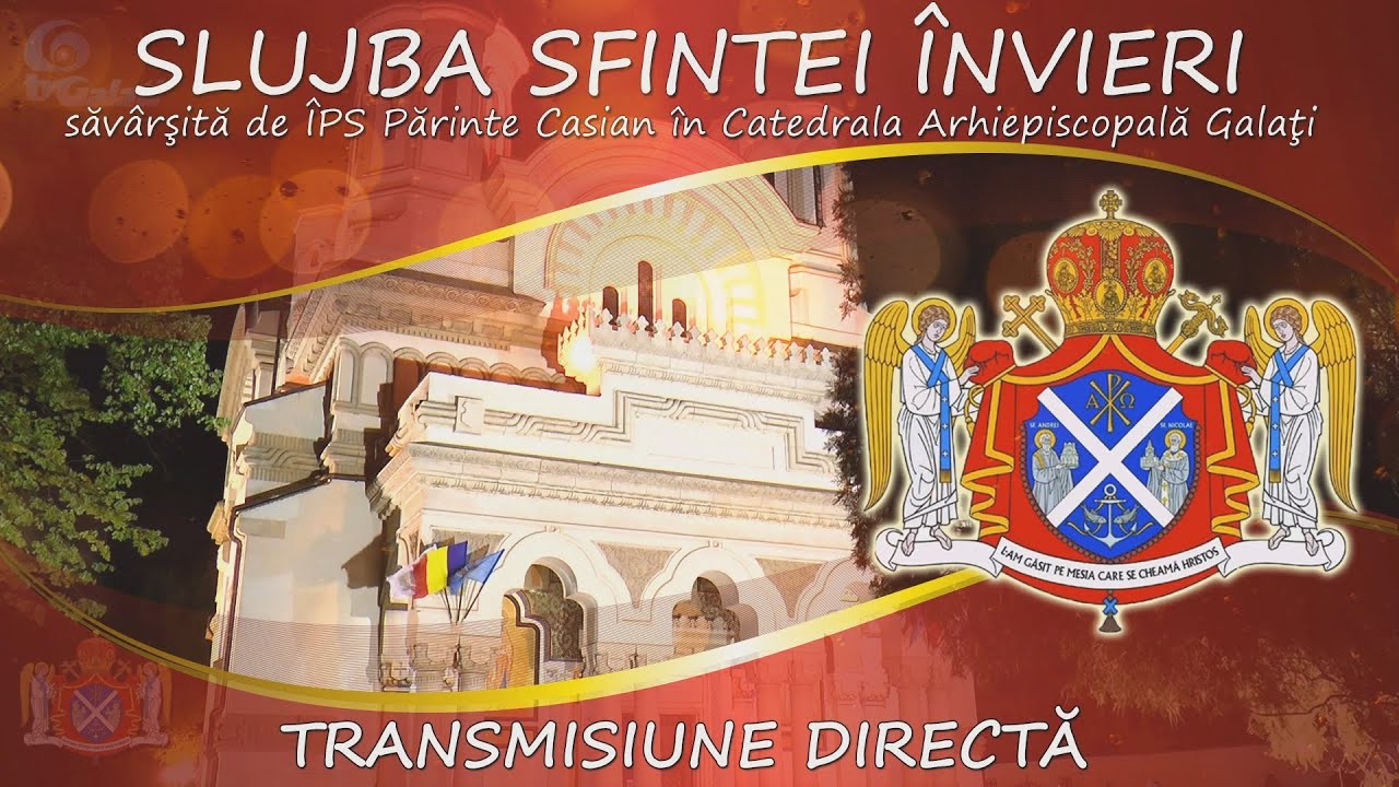 Slujba de Inviere transmisa in direct de la Catedrala Arhiepiscopala ...