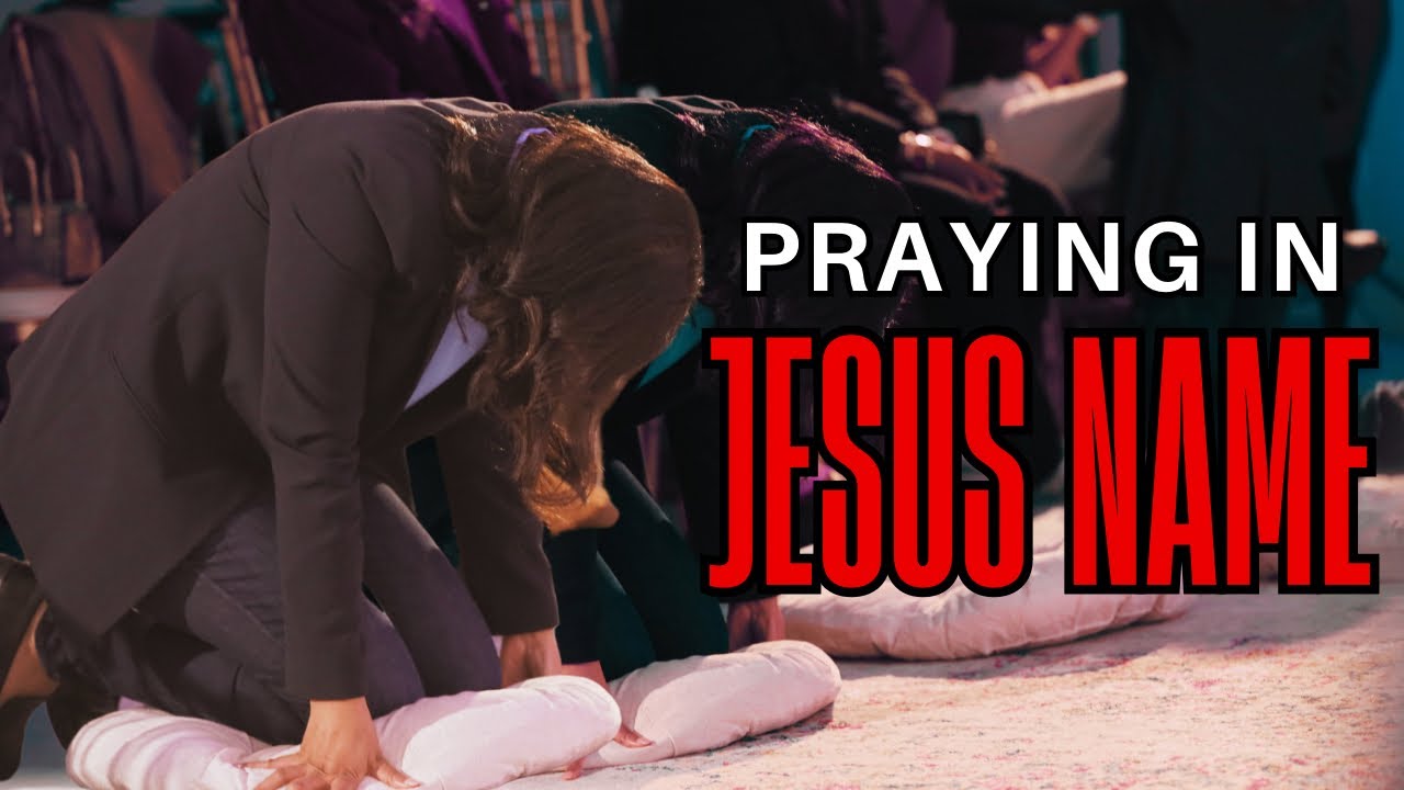 HOW TO PRAY IN JESUS NAME - YouTube