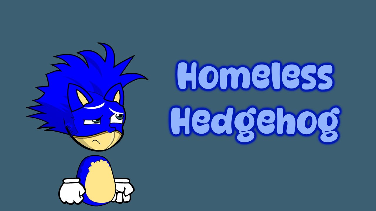Homeless Hedgehog - YouTube