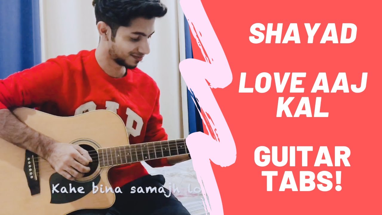 Shayad Guitar Tabs | Love Aaj Kal | Tabs in Description | Arijit Singh ...