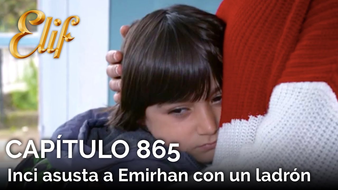 Elif Capítulo 865 | Inci asusta a Emirhan con un ladrón - YouTube