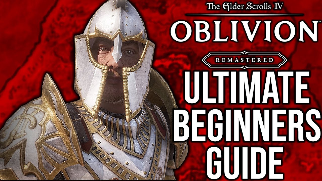 The Ultimate Beginners Guide for Oblivion Remastered | Oblivion ...