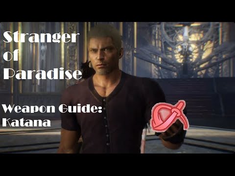 Stranger of Paradise: Final Fantasy Origin Weapon Guide - Katana - YouTube