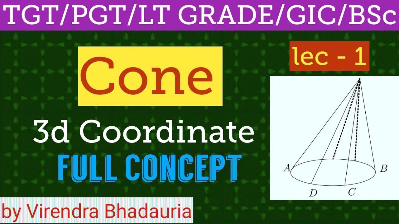 Cone 3d Coordinate for TGT/PGT/LT GRADE/GIC MAINS/BSc | Cone 3d ...