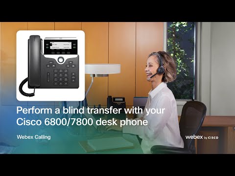 Perform a blind transfer with your Cisco 6800/7800 desk phone - YouTube