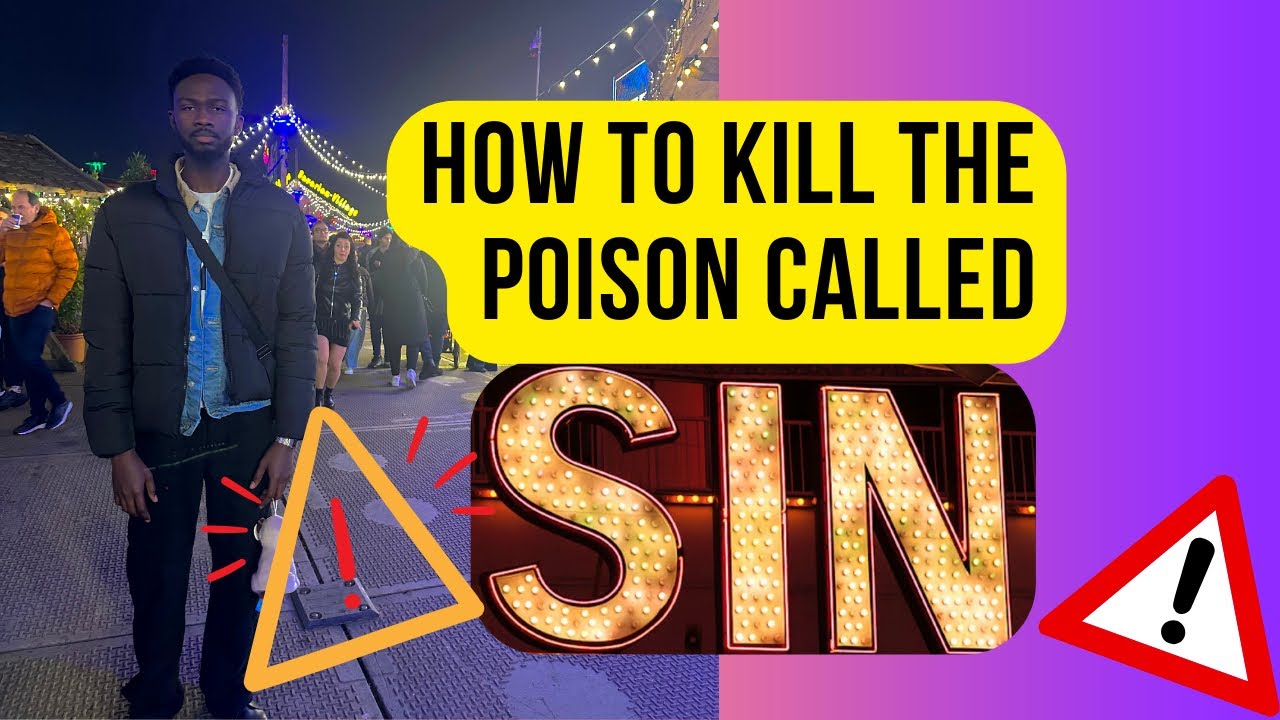 How to Kill the Poison Called Sin - YouTube