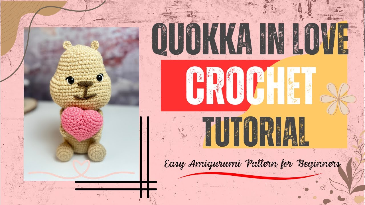Quokka in Love Crochet Tutorial | Easy Amigurumi Pattern for Beginners ...