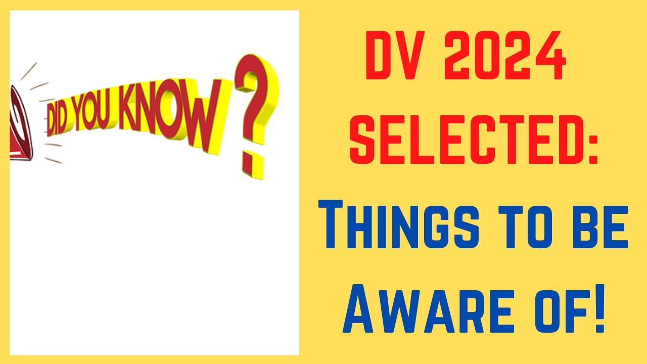 DV 2024 Selected? Watch this! - YouTube