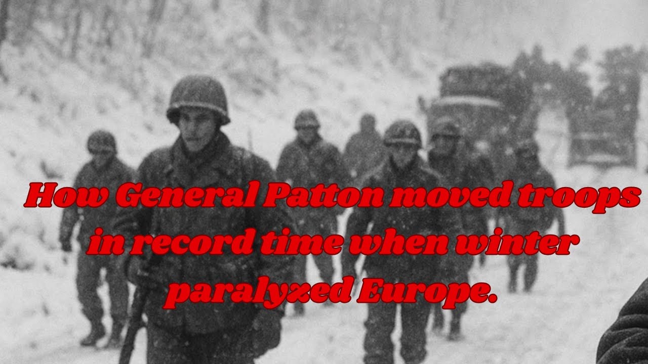 How General Patton moved troops in record time when winter paralyzed ...
