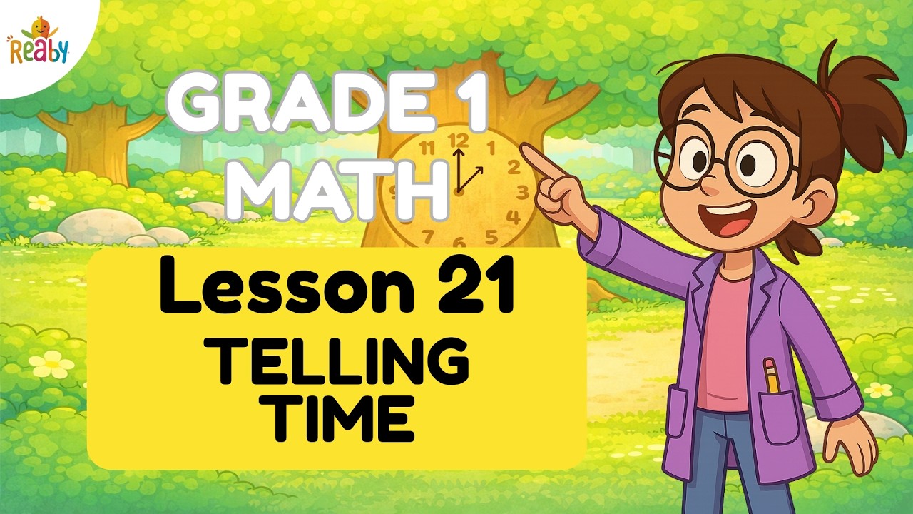 Grade 1 Math | Unit 5 – Lesson 21: Telling time - YouTube