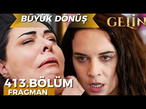 Gelin Dizisi 413.Bölüm.Fragman Analizi   \