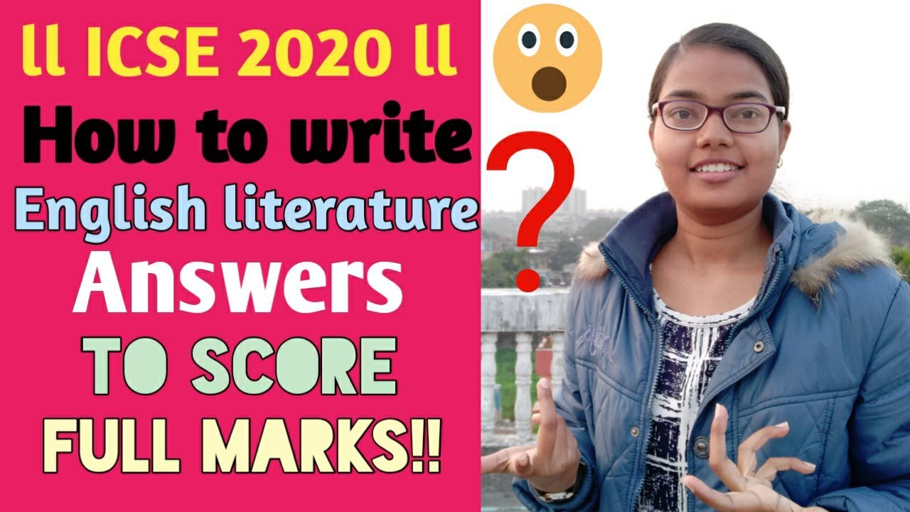 ICSE 2020 Ll How To Write English Literature Answers To Get Full Marks icse-2020-ll-how-to-write-english-literature-answers-to-get-full-marks