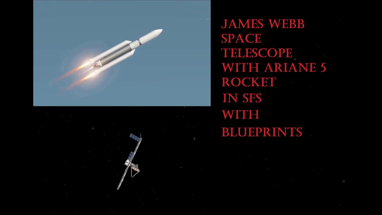 James Webb Space Telescope with Ariane 5 in SFS + Blueprints - YouTube