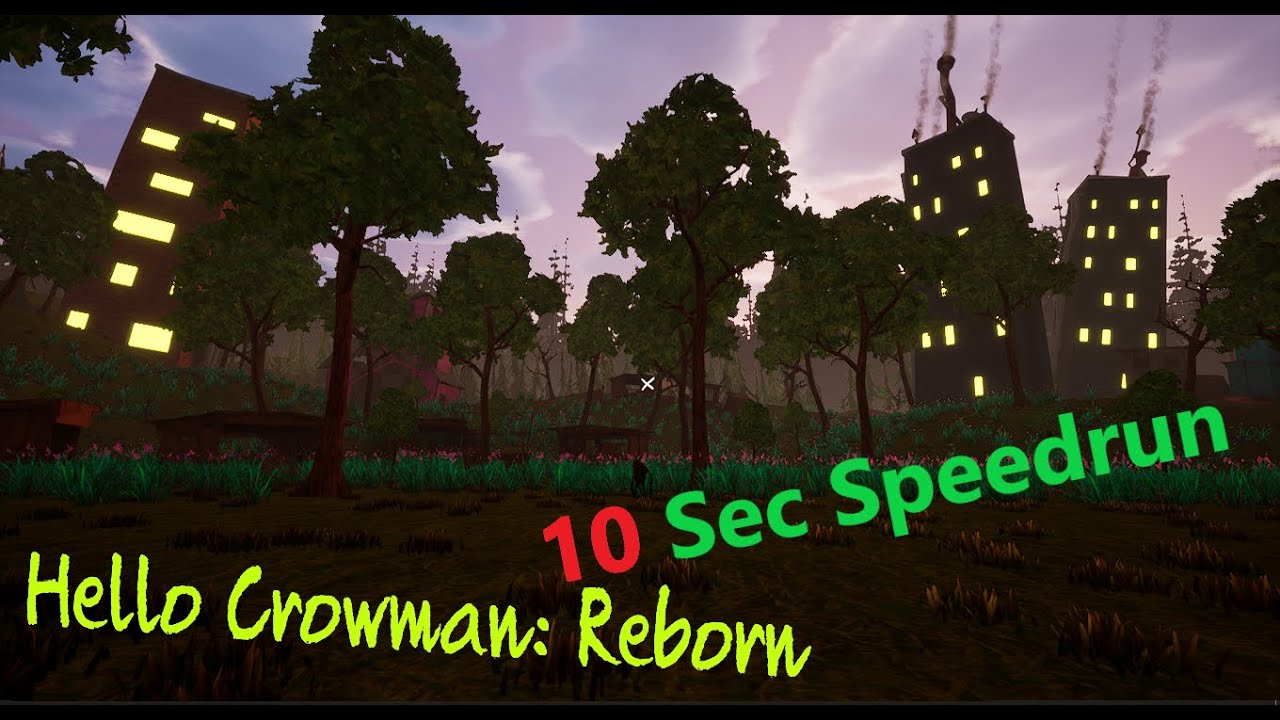 10 Second Speedrun (Hello Crowman Reborn) - YouTube