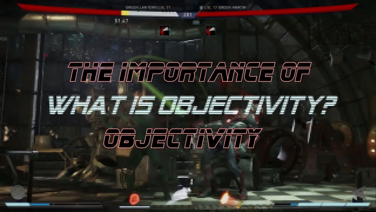 The Importance of Objectivity - YouTube