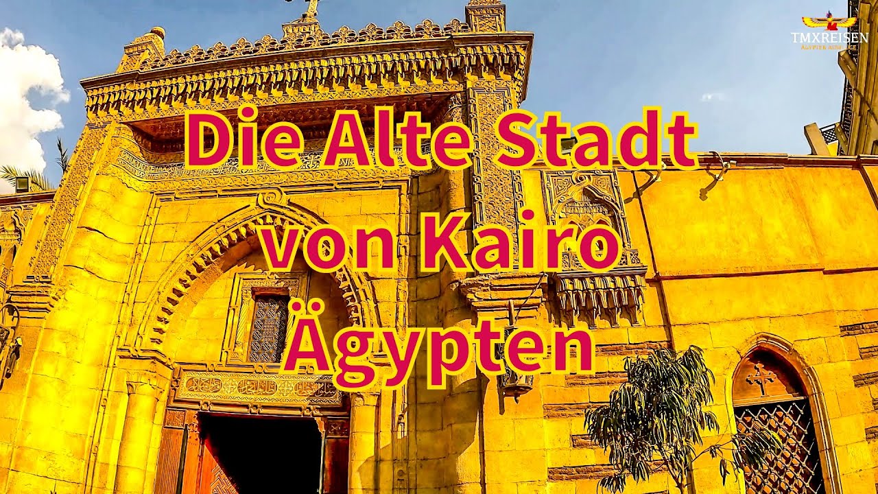Die faszinierende Altstadt von Kairo: Eine Reise durch das Herz der ...