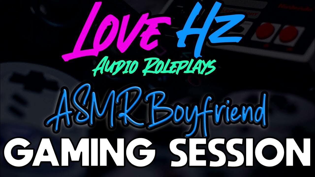 ASMR Gamer Boyfriend Challenges You (Retro Gaming & Controller Sounds) (Making Out) (Audio ...