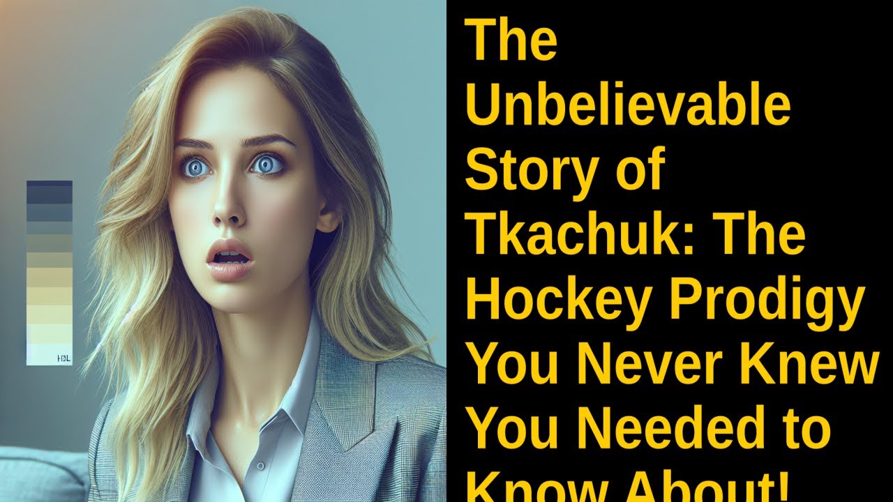 The Unbelievable Story of Tkachuk: The Hockey Prodigy You Never Knew You Needed to Know About ...