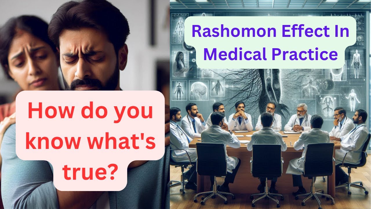 The Rashomon Effect In Medical Practice - How do you know what's true ...