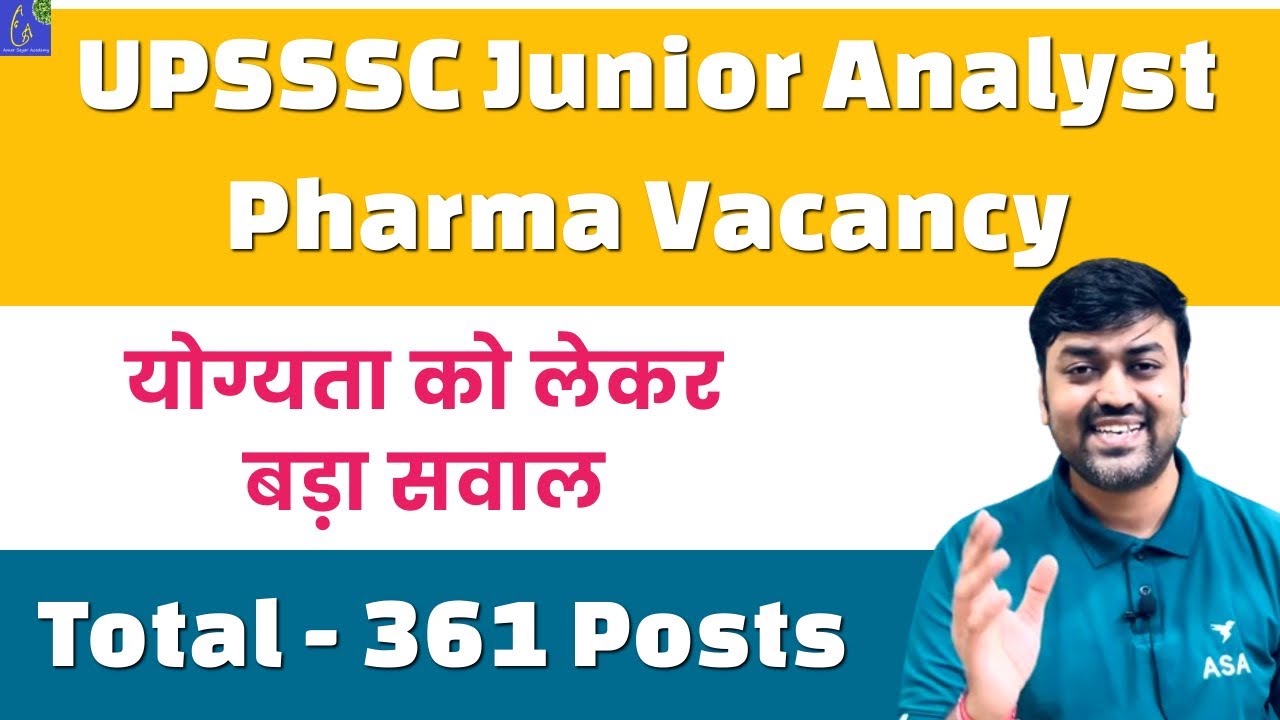 Junior Analyst Pharma Govt. Jobs Total -361 Posts || UPSSSC Junior ...