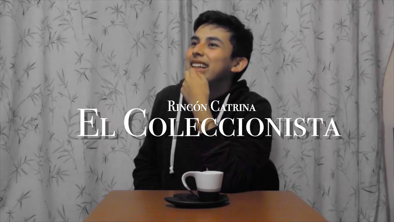 Rincón Catrina T1:E1 | El Coleccionista - YouTube