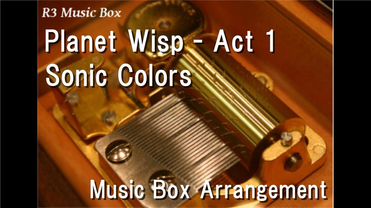 Planet Wisp - Act 1/Sonic Colors [Music Box] - YouTube
