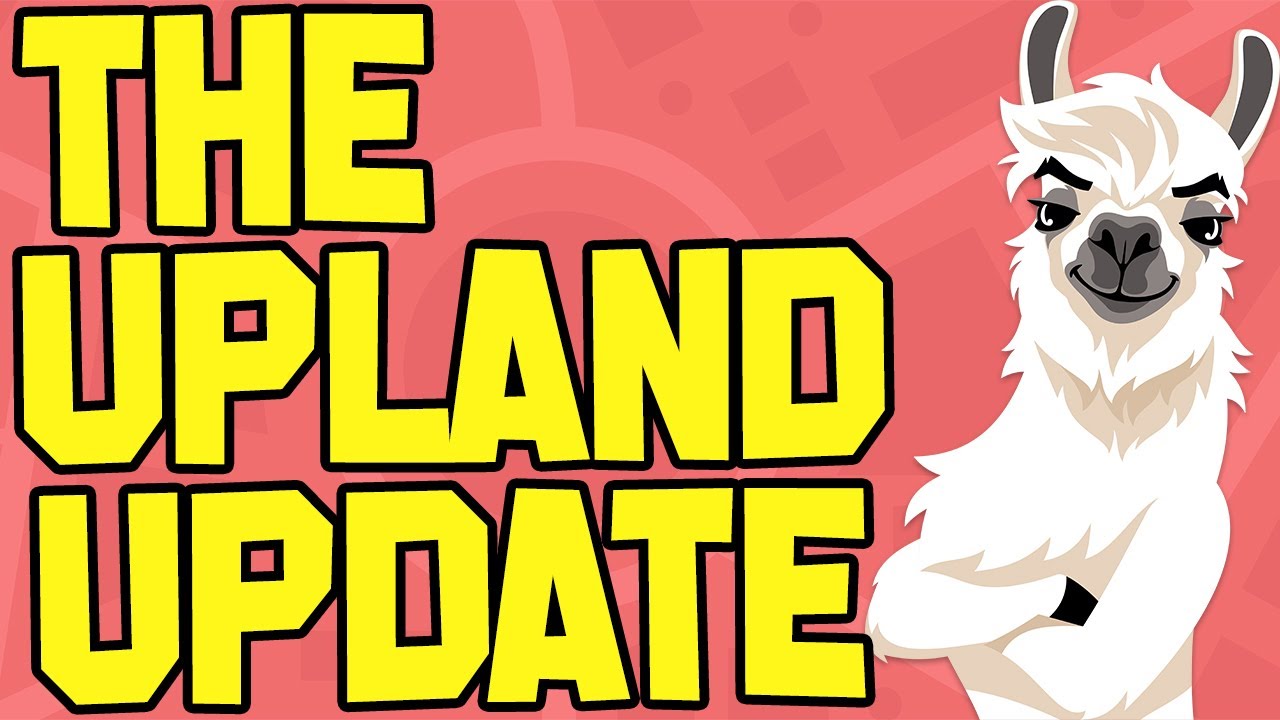 Upland Update 1st Edition - YouTube