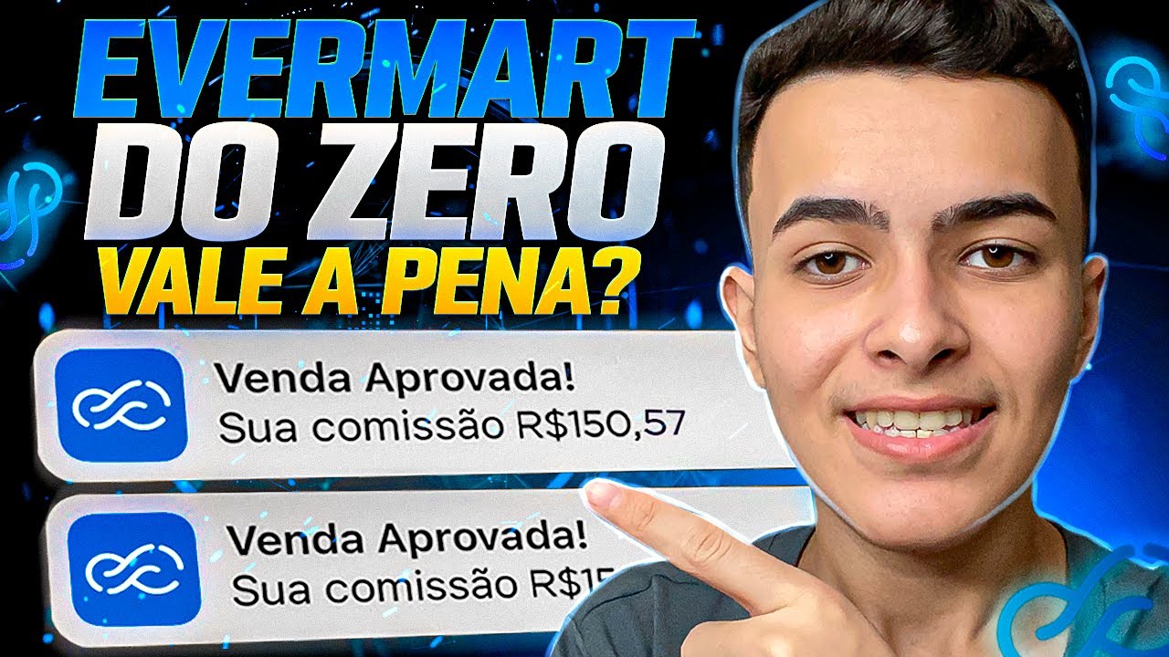 EVERMART DO ZERO: Como Se Cadastrar e Ganhar dinheiro na EVERMART ...