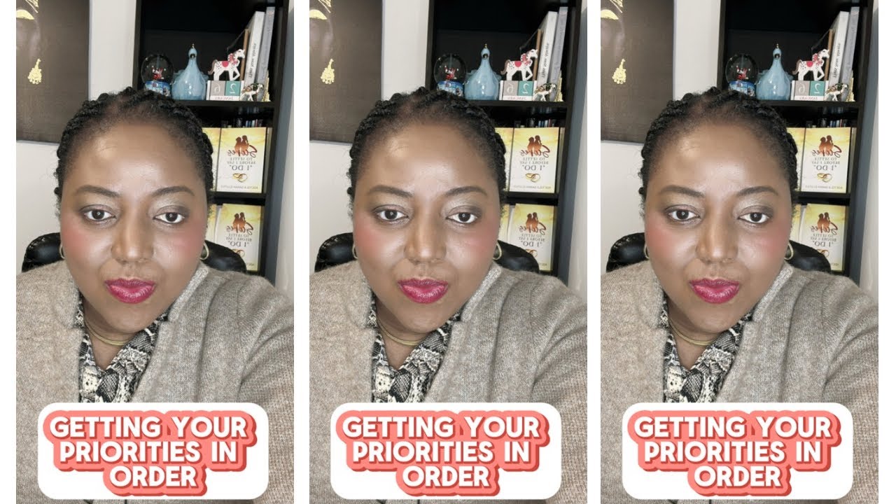 GETTING YOUR PRIORITIES IN ORDER - YouTube