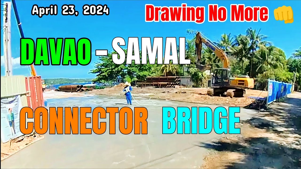 #latestupdate SAMAL ISLAND-DAVAO CITY CONNECTOR BRIDGE UPDATE AS OF ...