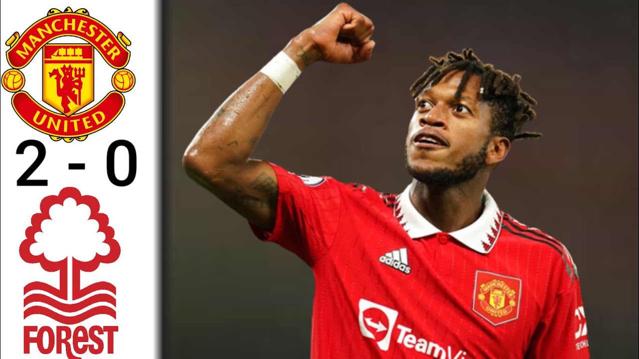 Manchester United vs Nottingham Forest 2-0 Extended Highlight & All ...