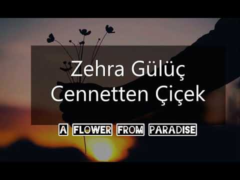 Cennetten çiçek 🌹 ( A flower from paradise ) English translation by Zehra Gülüç