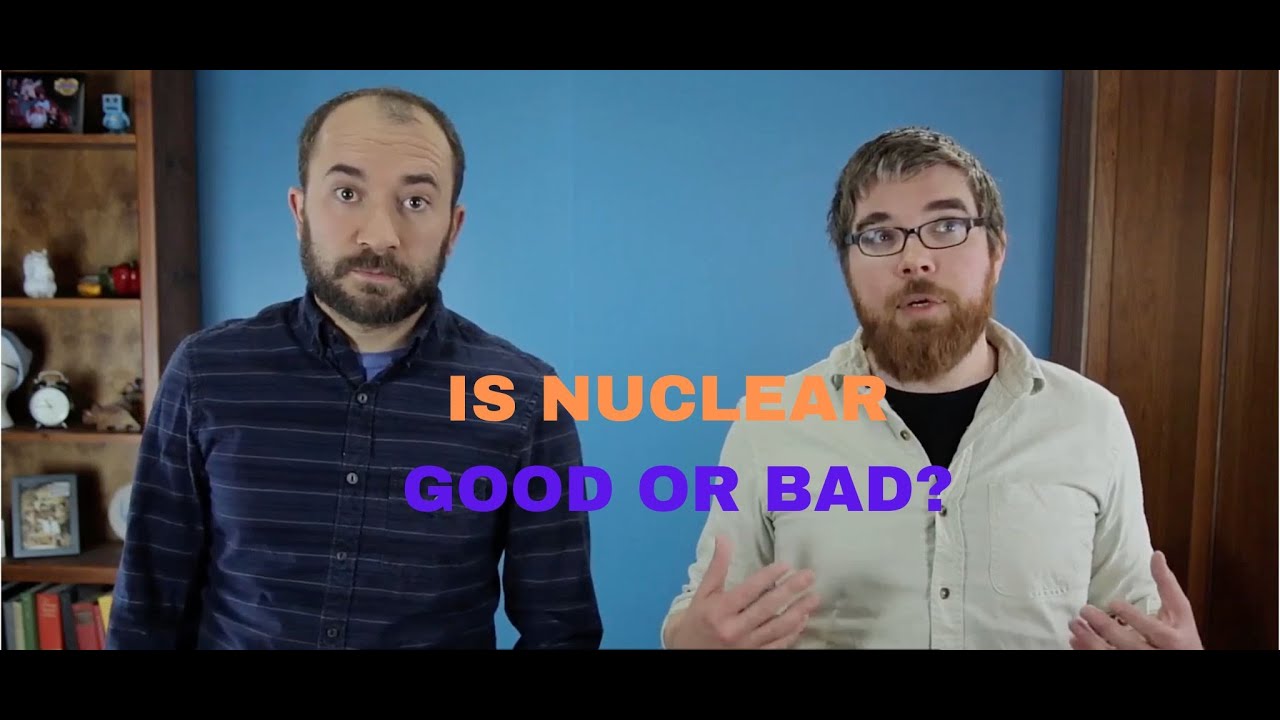 Is Nuclear Power Good or Bad? - YouTube