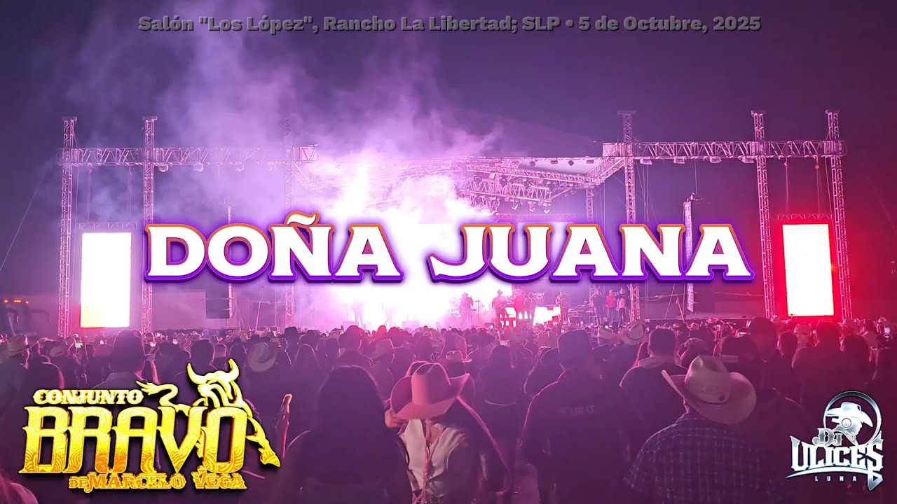 Conjunto Bravo | Doña Juana ♪ (Rancho La Libertad; SLP • 05/10/2025 ...