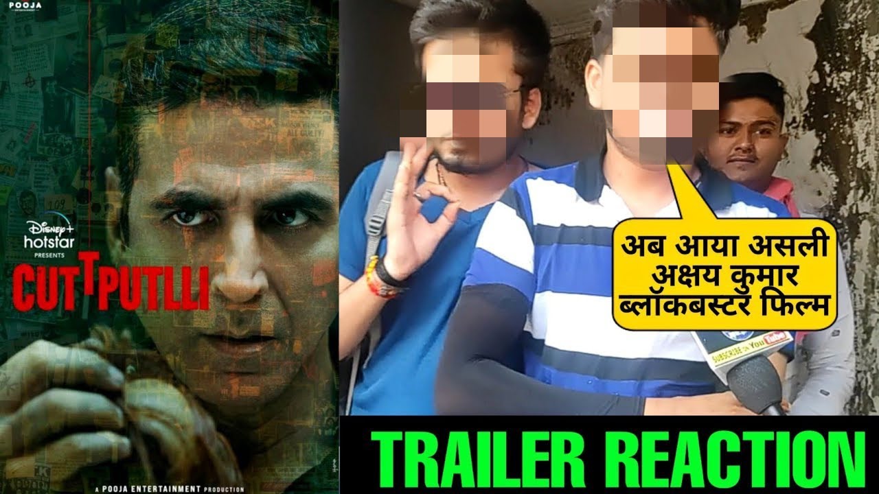 Cuttputlli Trailer Reaction | Akshay Kumar, Rakul Preet Singh ...