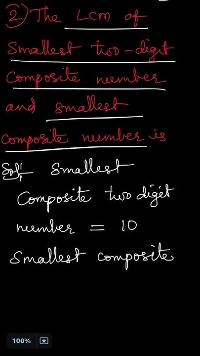 The LCM of smallest two digit composite number and smallest composite number is#maths #viral ...