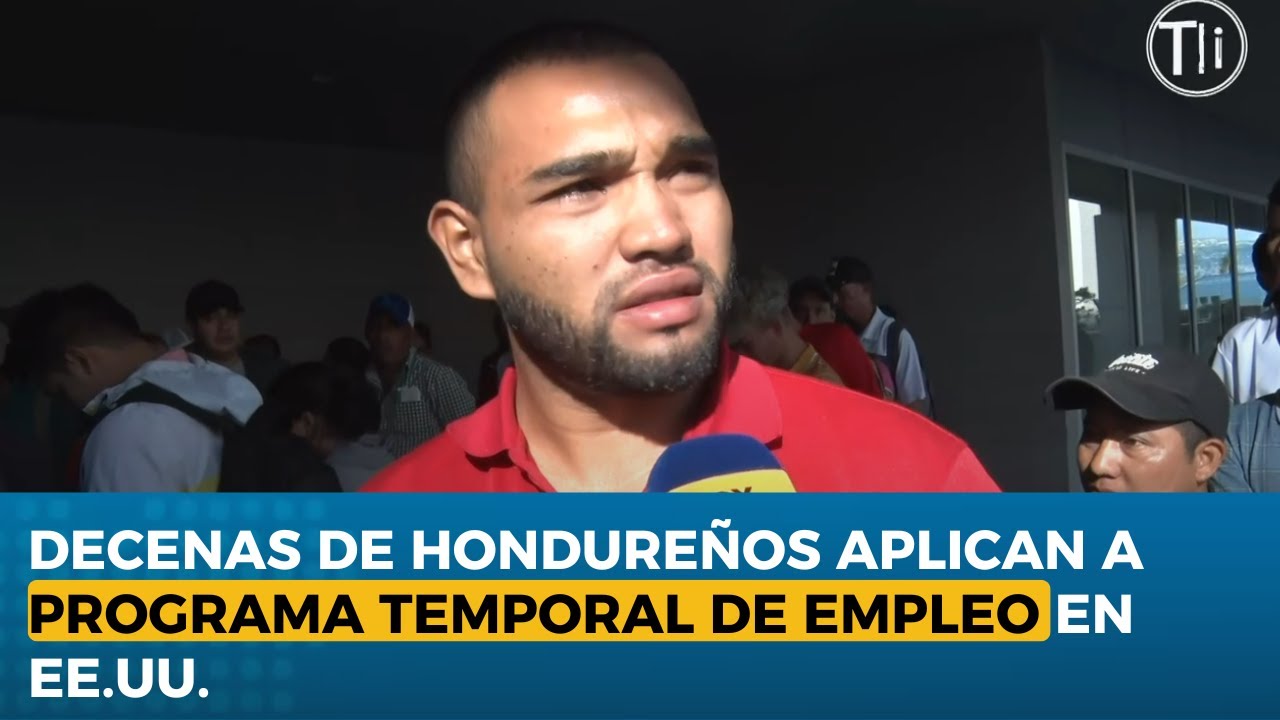 Decenas de hondureños aplican a programa temporal de empleo en EE.UU ...