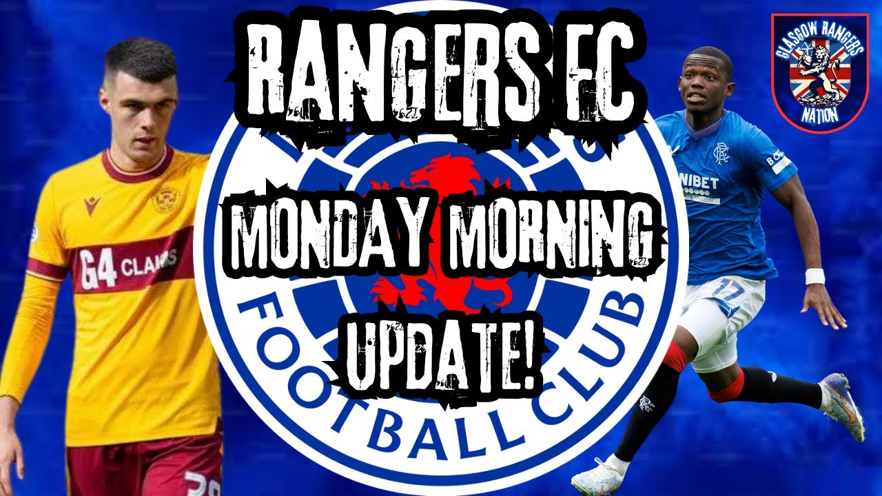 Rangers FC: Monday Morning Update - YouTube