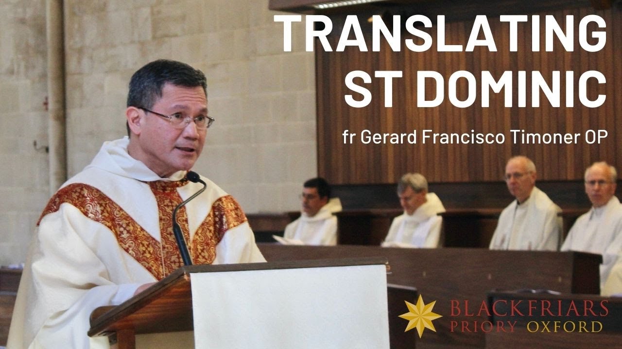 Translating St Dominic | Gerard Francisco Timoner OP - YouTube