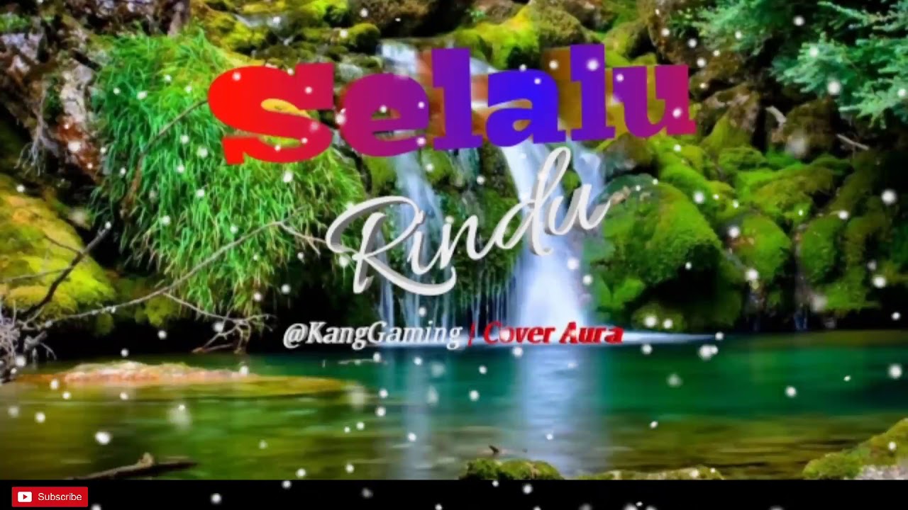 Selalu Rindu | Cover Aura | Full Lirik - YouTube