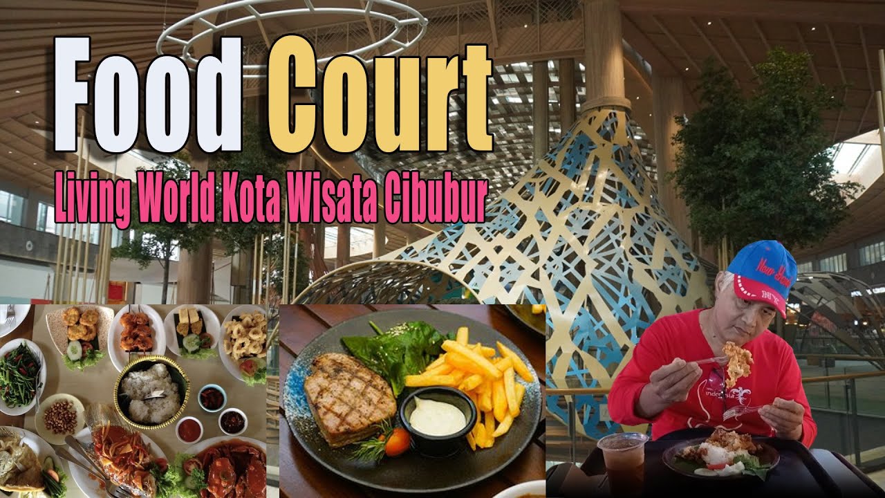 Food Court Living World Kota Wisata Cibubur #foodcourt - YouTube