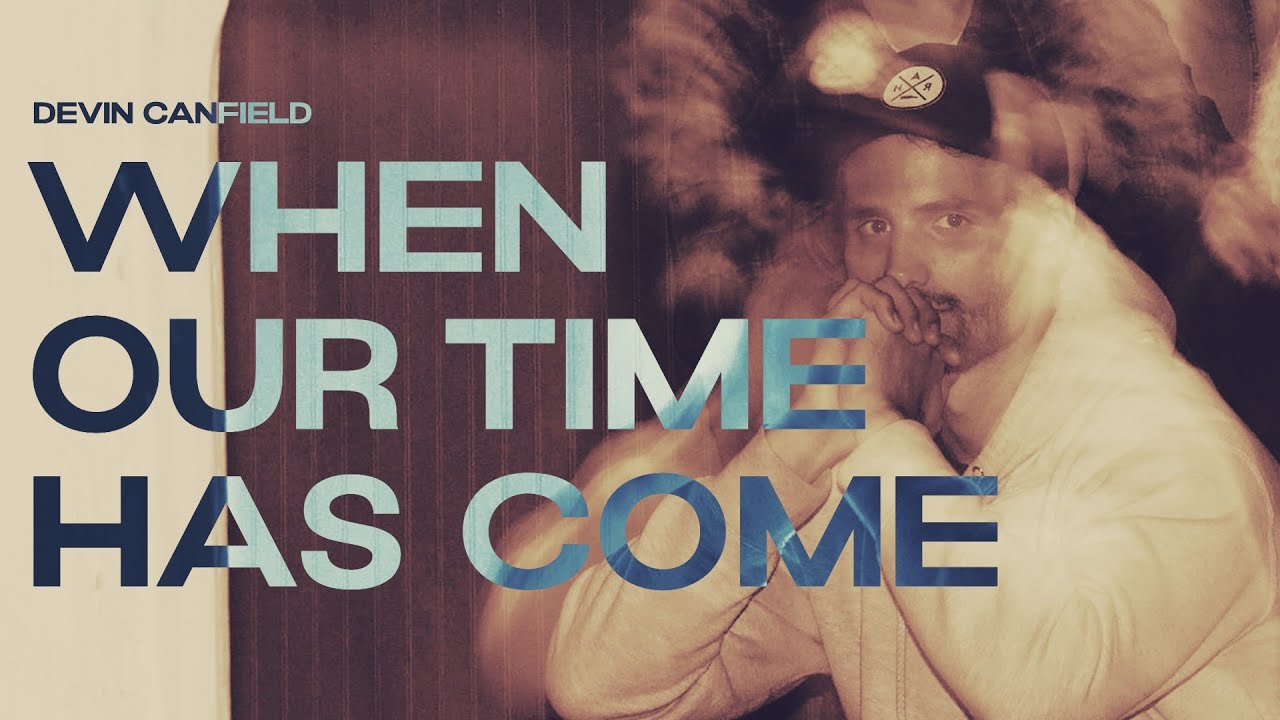 When Our Time Has Come - YouTube