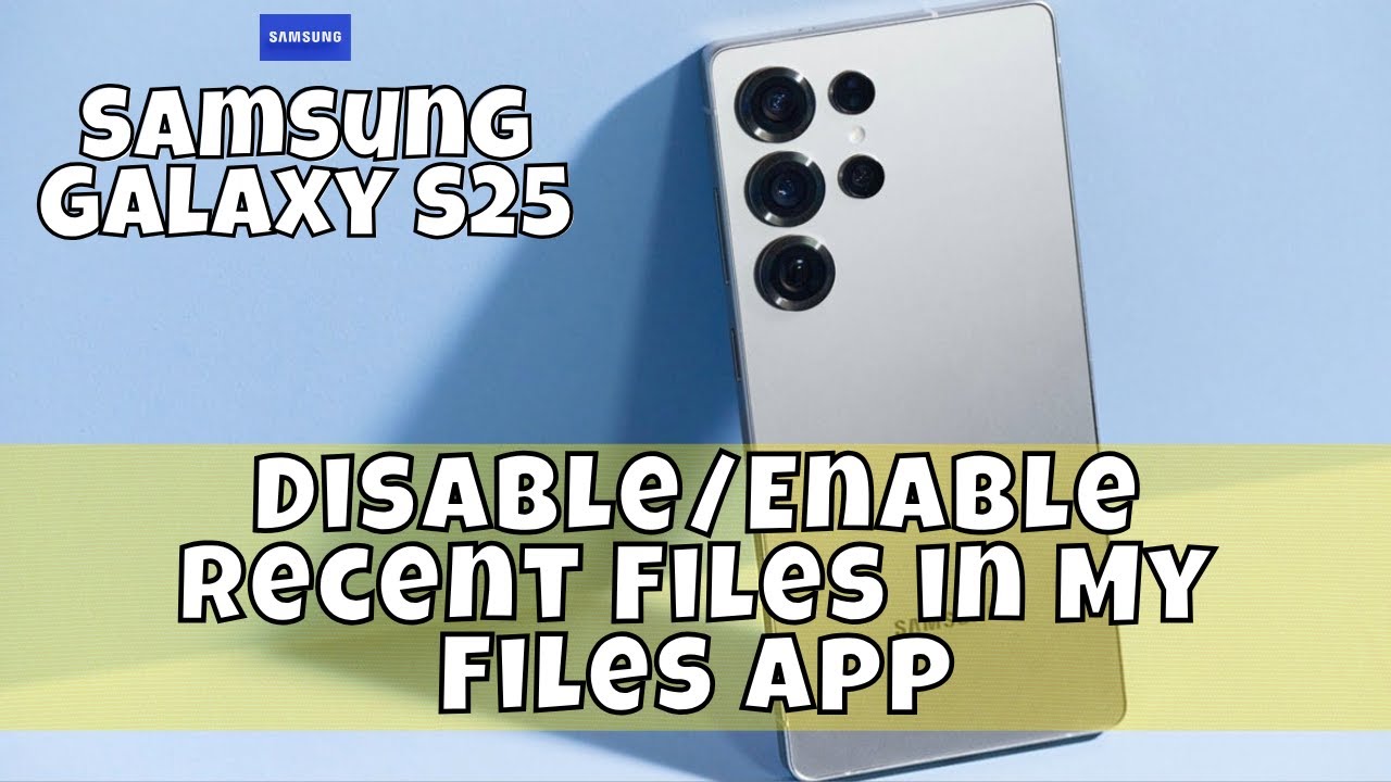 How to Disable/Enable Recent Files in My Files App On Samsung Galaxy ...