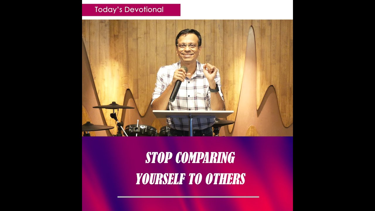 STOP COMPARING YOURSELF TO OTHERS || DEVOTIONAL by Bro. Michael ...